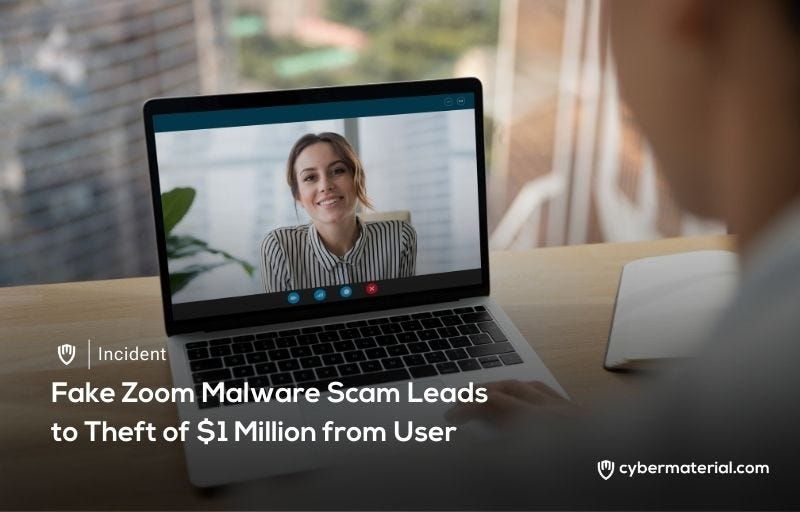 Fake Zoom Malware Scam Costs User $1 Million