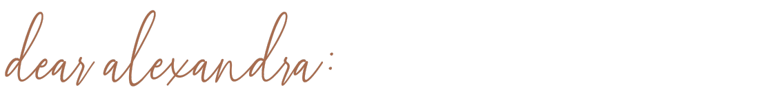 Dear Alexandra | Manifestation by Design Edition