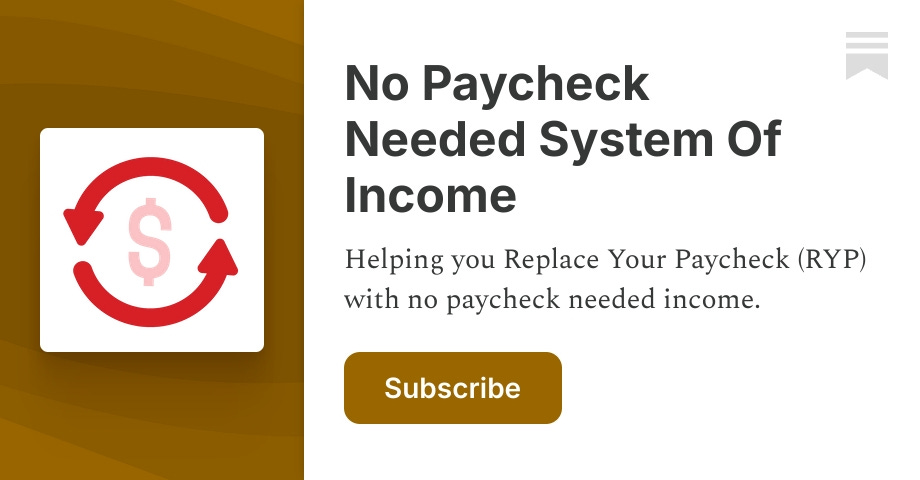 No Paycheck Needed System Of Income | Daniel Chadwick Boswell | Substack