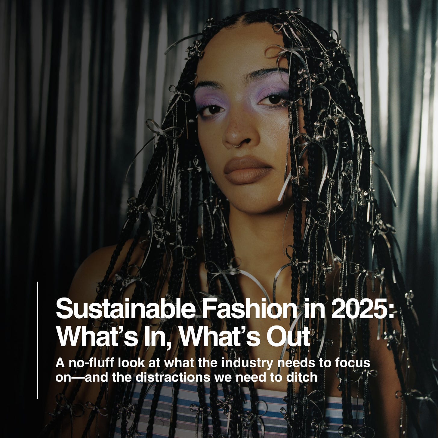 Sustainable Fashion Trends 2025: What’s In, What’s Out, and What’s Next