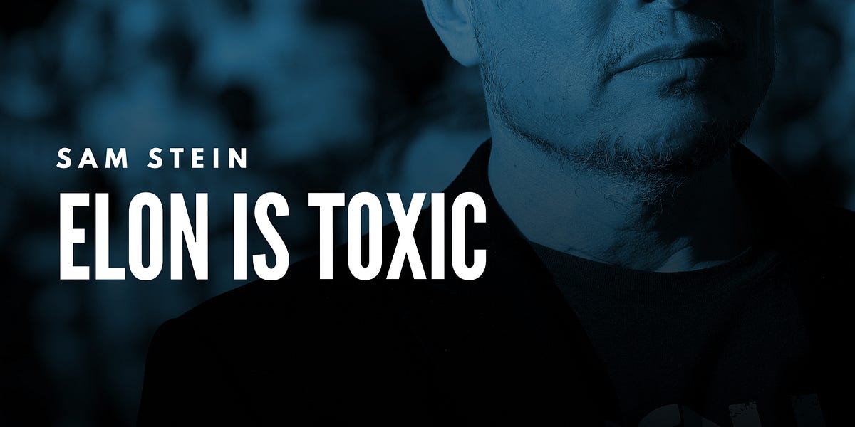 Sam Stein: Elon Is Toxic - by Tim Miller and Sam Stein