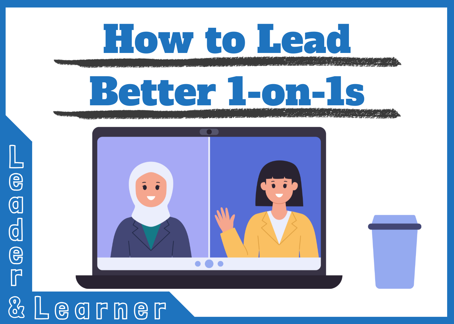 How to Lead Better 1-on-1s with Your Employees