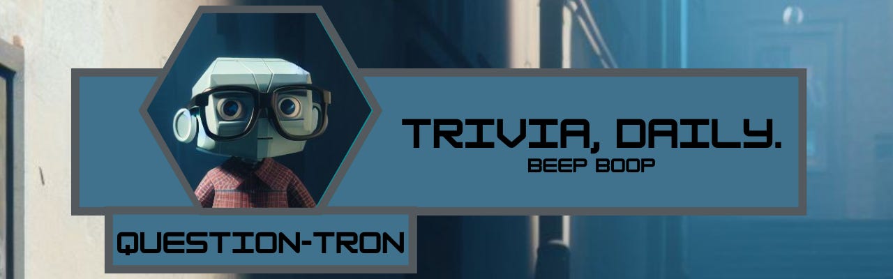 Question-Tron | Trey Gwinn | Substack