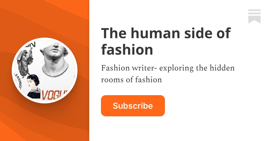 The human side of fashion | Substack