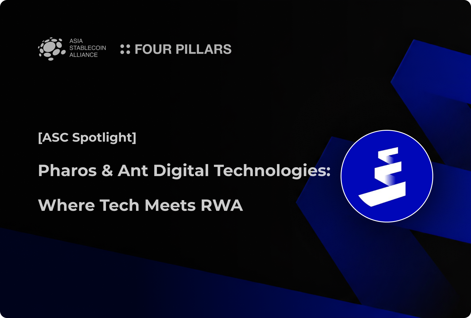 [ASC Spotlight] Pharos & Ant: Where Technology Meets RWA