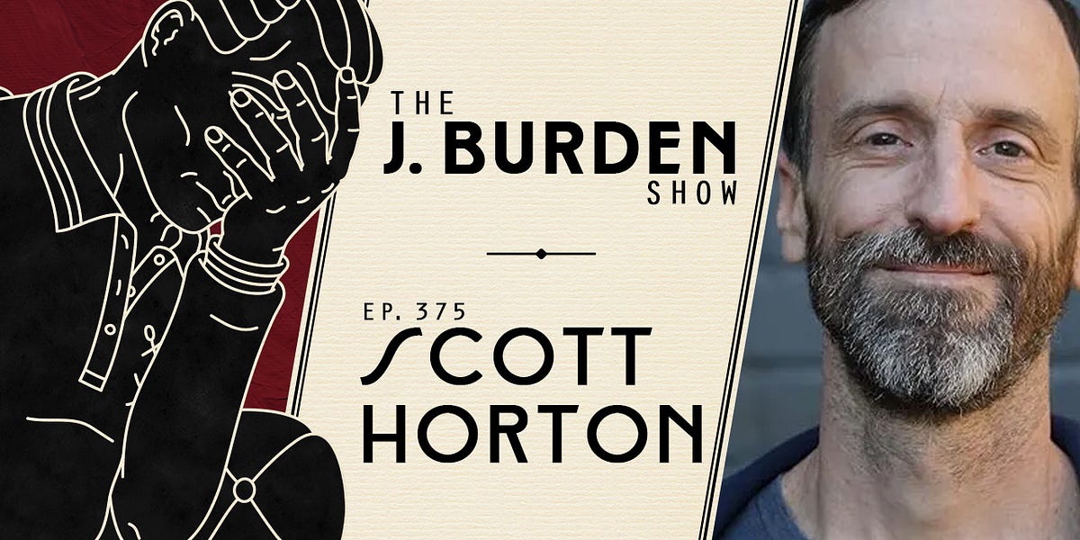 Remembering Dick Cheney w/ Scott Horton: The J. Burden Show Ep. 375