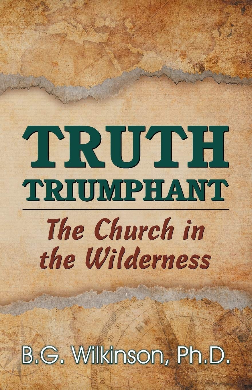Our Authorized Bible Vindicated & Truth Triumphant by B. J. Wilkinson