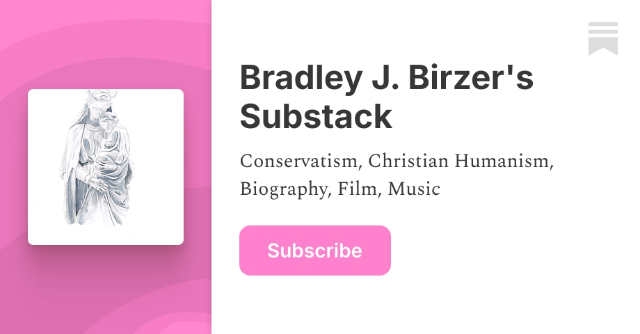Bradley J. Birzer's Substack | Substack