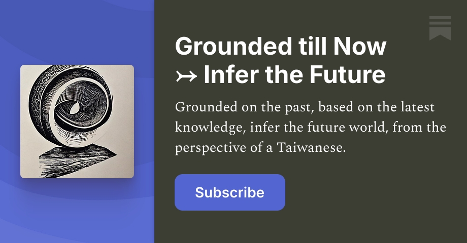 Grounded till Now ↣ Infer the Future | ChrisTorng | Substack