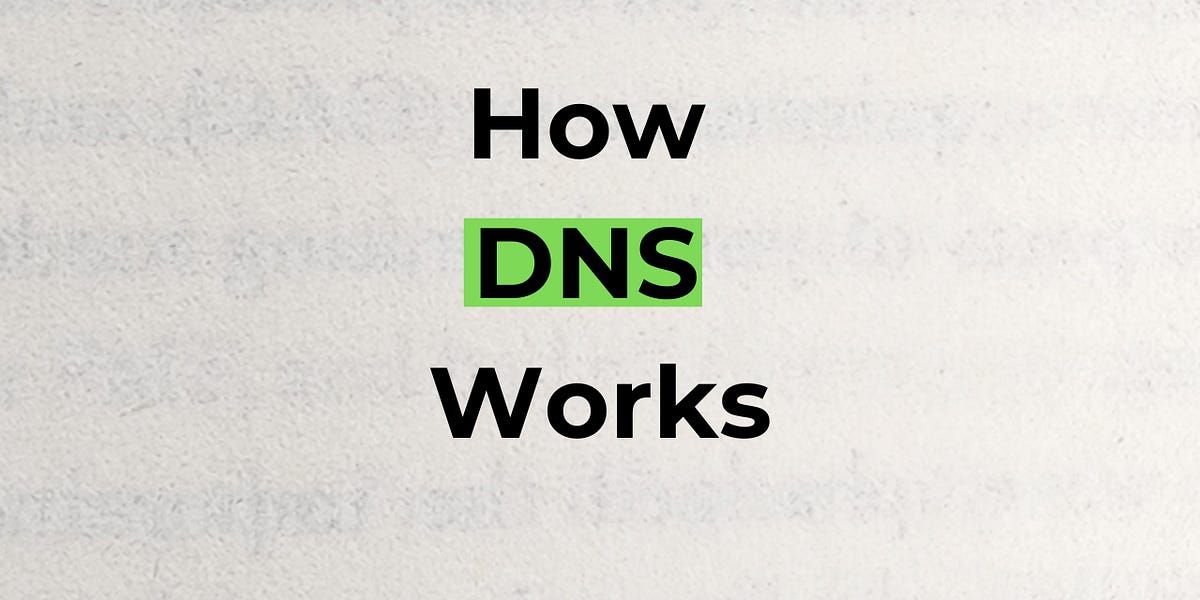 What Is a DNS Server and How Does It Work - by Neo Kim