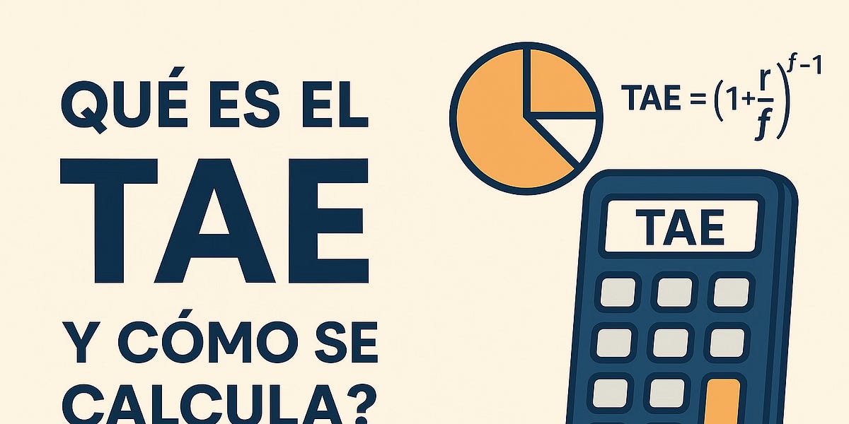¿Qué es la TAE y cómo se calcula? Guía práctica