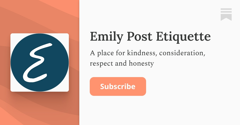 Emily Post Etiquette | The Emily Post Institute | Substack