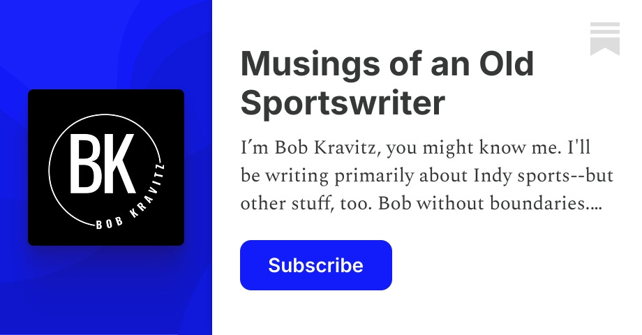 Musings of an Old Sportswriter | Bob Kravitz | Substack