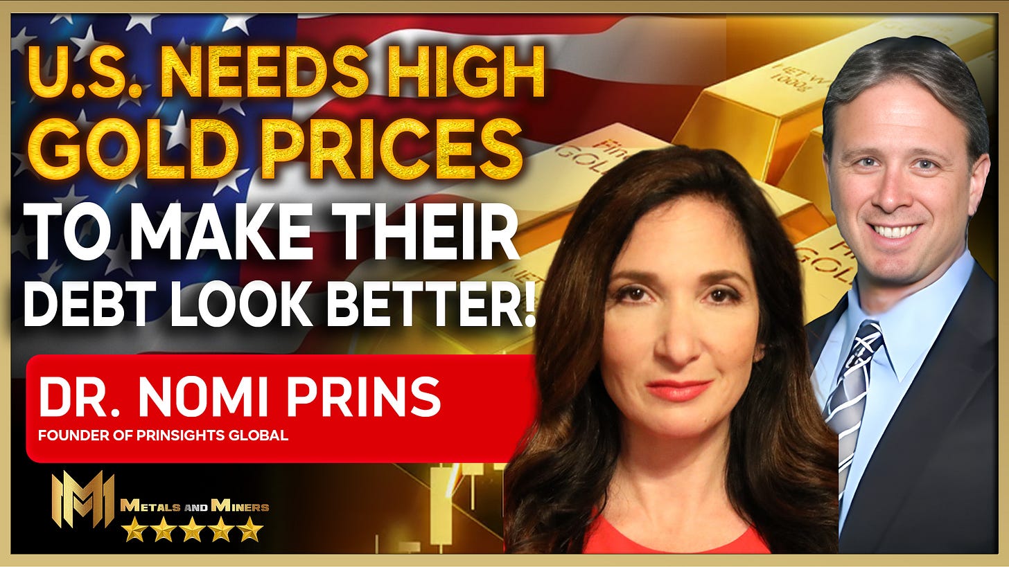 DR. NOMI PRINS | The U.S. needs higher gold prices to make their debt ...