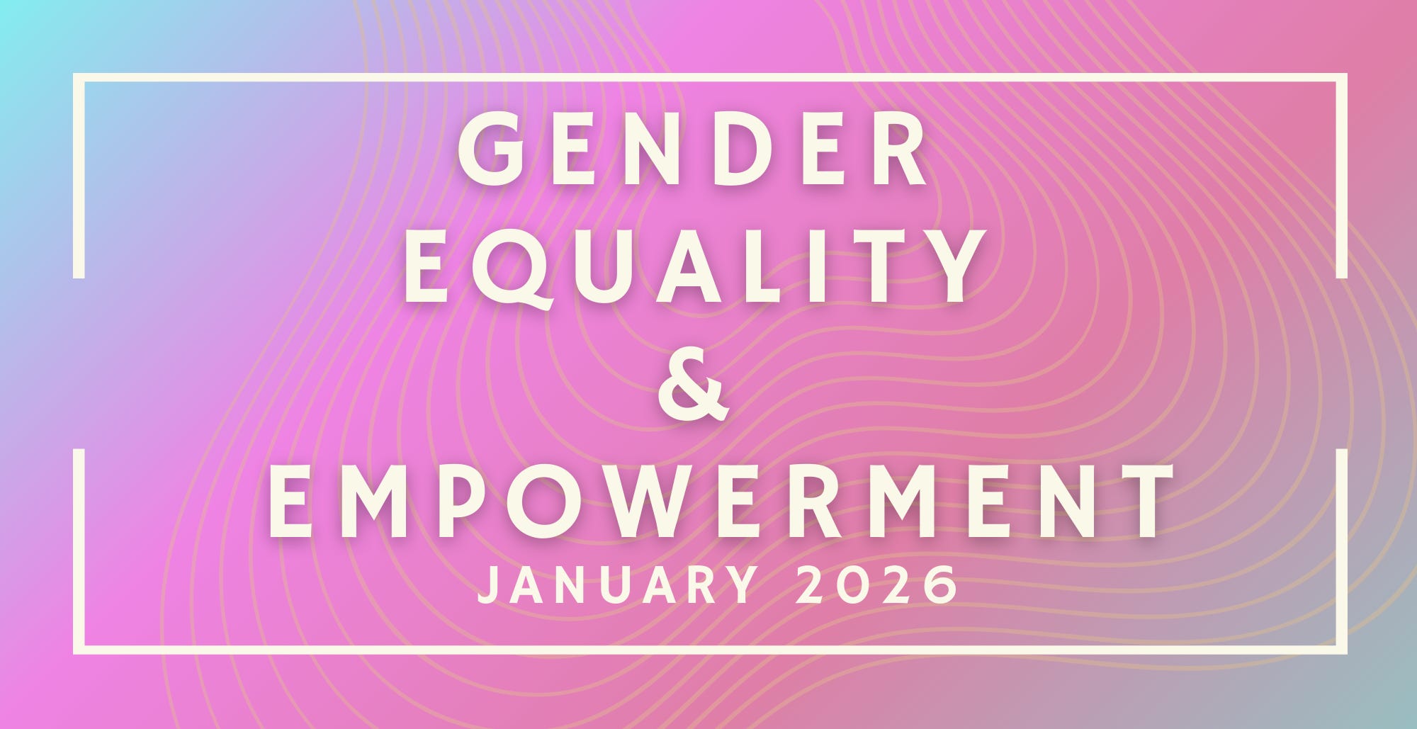 Gender Equality & Women Empowerment: January 2025 Funding Opportunities ...