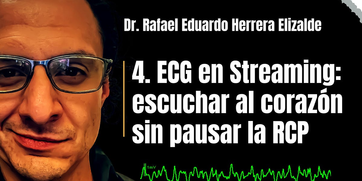 4. ECG en Streaming: escuchar al corazón sin pausar la RCP