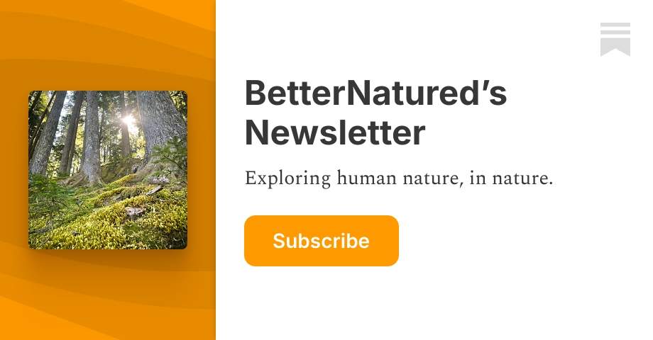 Substacks recommended by BetterNatured’s Newsletter