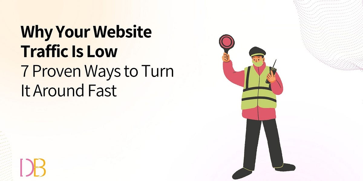 Fix Low Website Traffic: 7 Proven Strategies for 2024