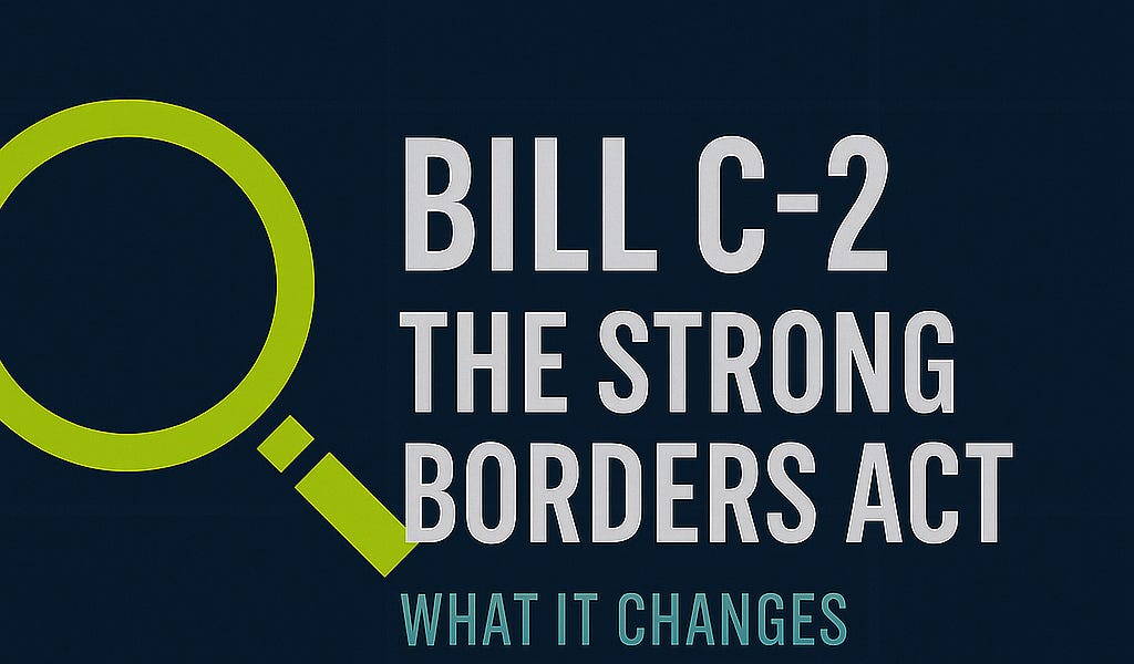 Bill C-2: How the Strong Borders Act Changes Canada