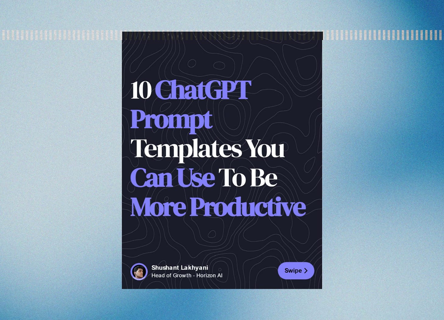 10 ChatGPT Prompt Templates You Can Use to Be More Productive