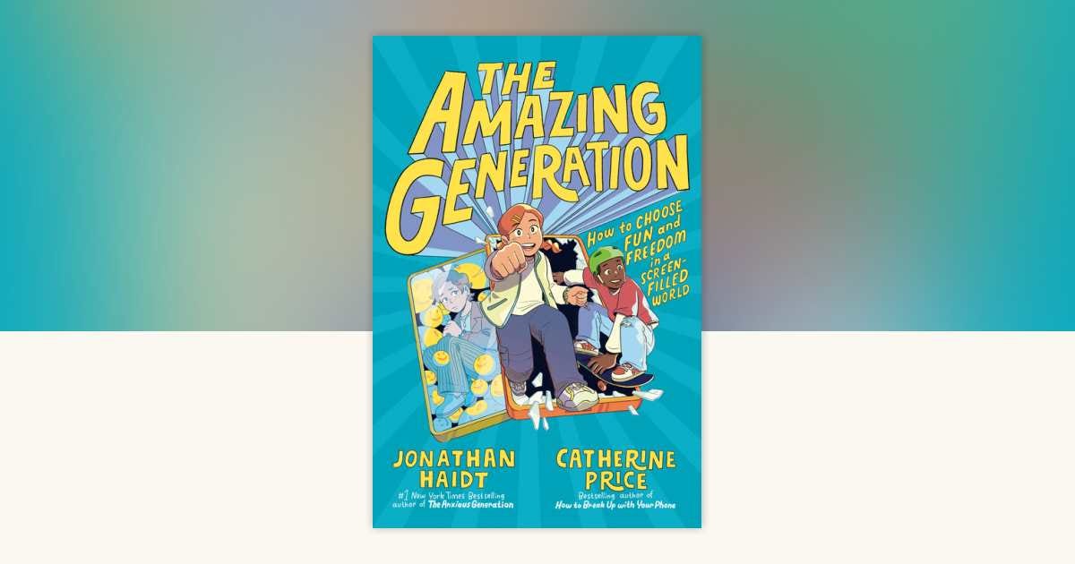 The Amazing Generation is the Book Parents Have Been Asking For