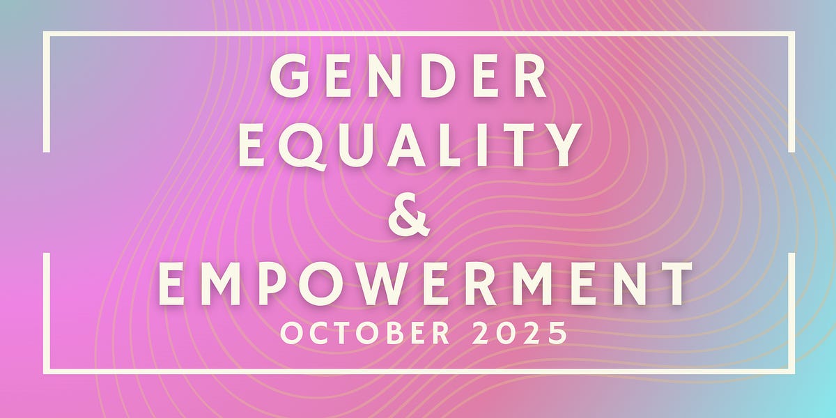 Gender Equality & Women Empowerment: October 2025 Funding Opportunities ...