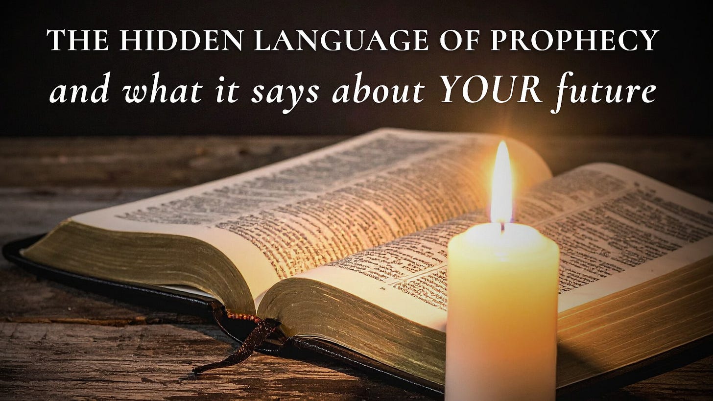 The Hidden Language of Prophecy — and What It Says About YOUR Future