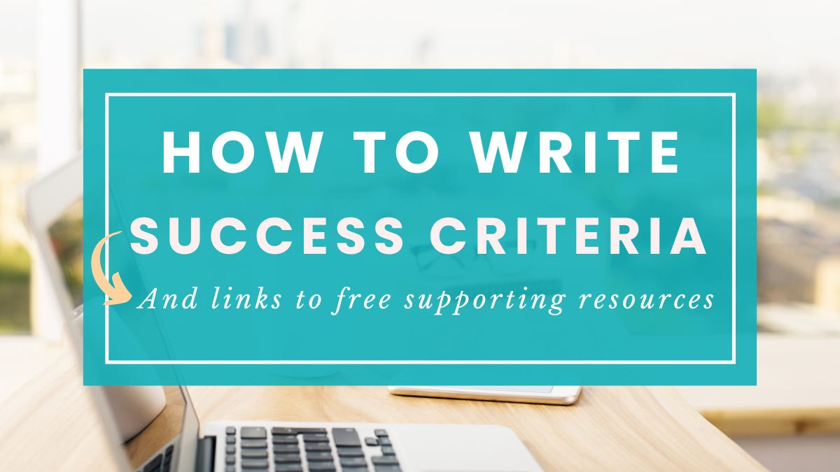 Success Criteria: How to Write Them (With Examples and Free Templates)