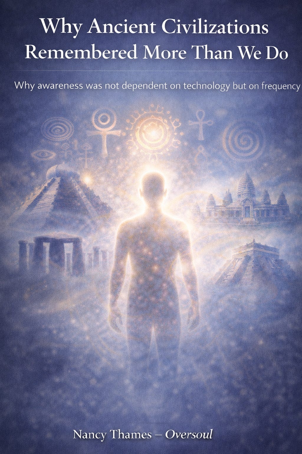 Why Ancient Civilizations Remembered More Than We Do