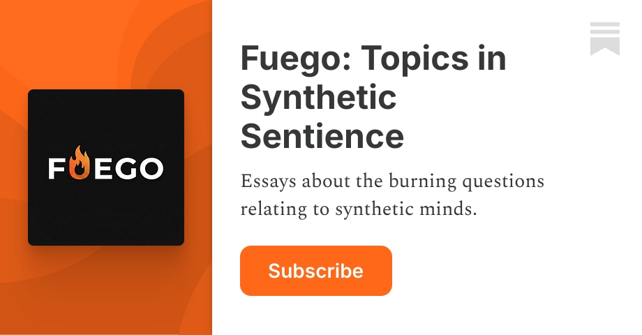 Fuego: Topics in Synthetic Sentience | T.D. Inoue | Substack