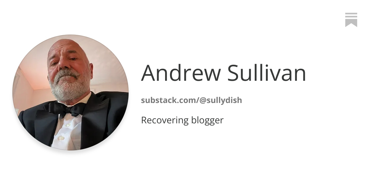 Andrew Sullivan | Substack