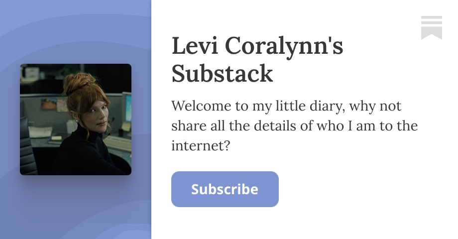 Levi Coralynn's Substack | Substack