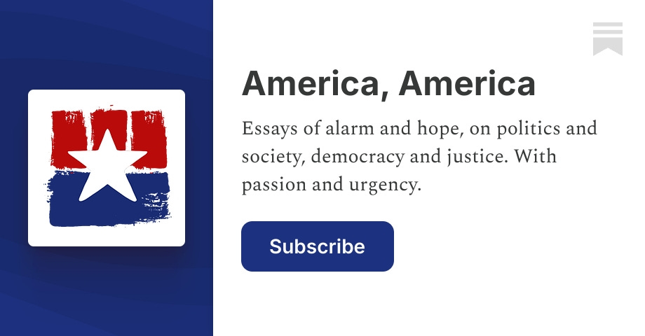America, America | Steven Beschloss | Substack