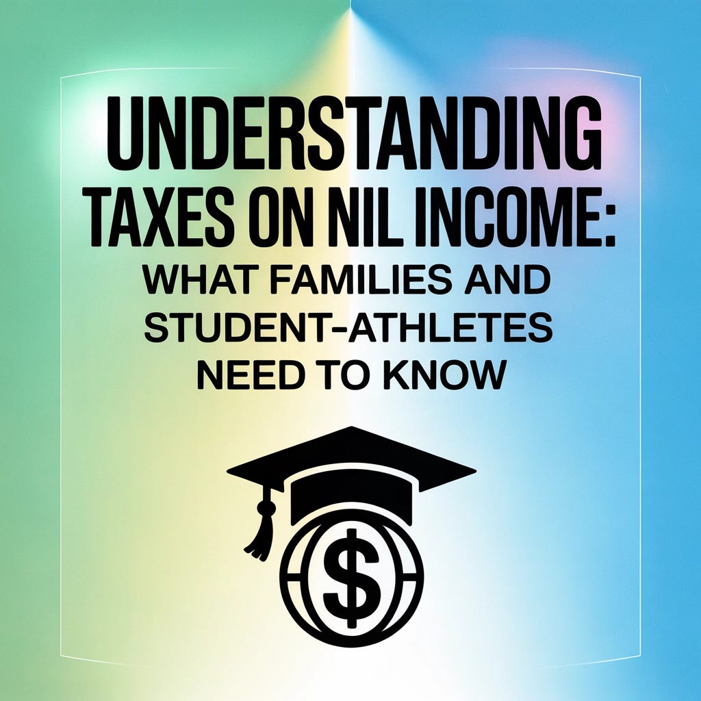 Understanding Taxes on NIL Income: What Families and Student-Athletes ...