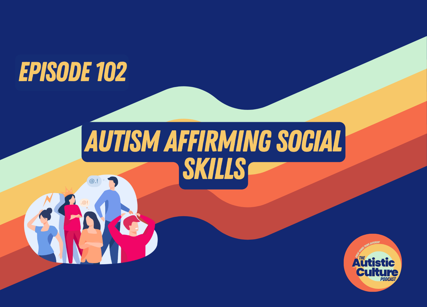 Autism Affirming Social Skills (Episode 102)