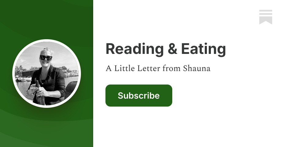 Reading & Eating | Shauna Niequist | Substack