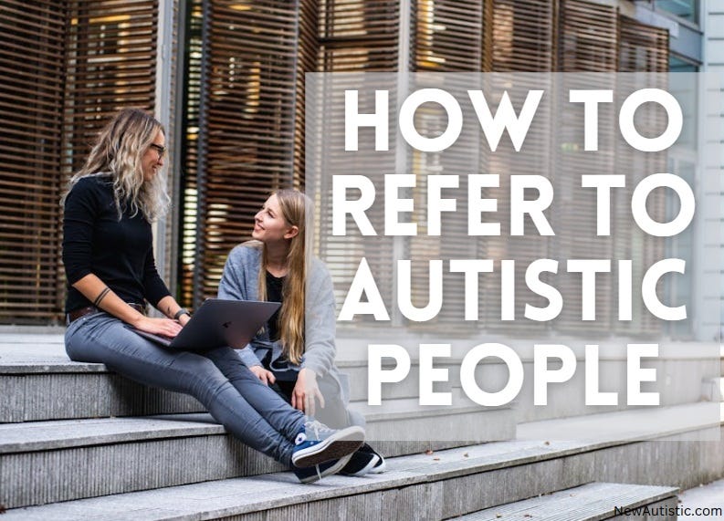 How to Refer to Autistic People - by Skylar Aries