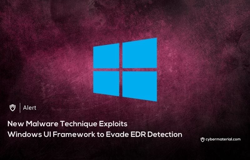 Windows UI Framework Exploited to Evade EDR