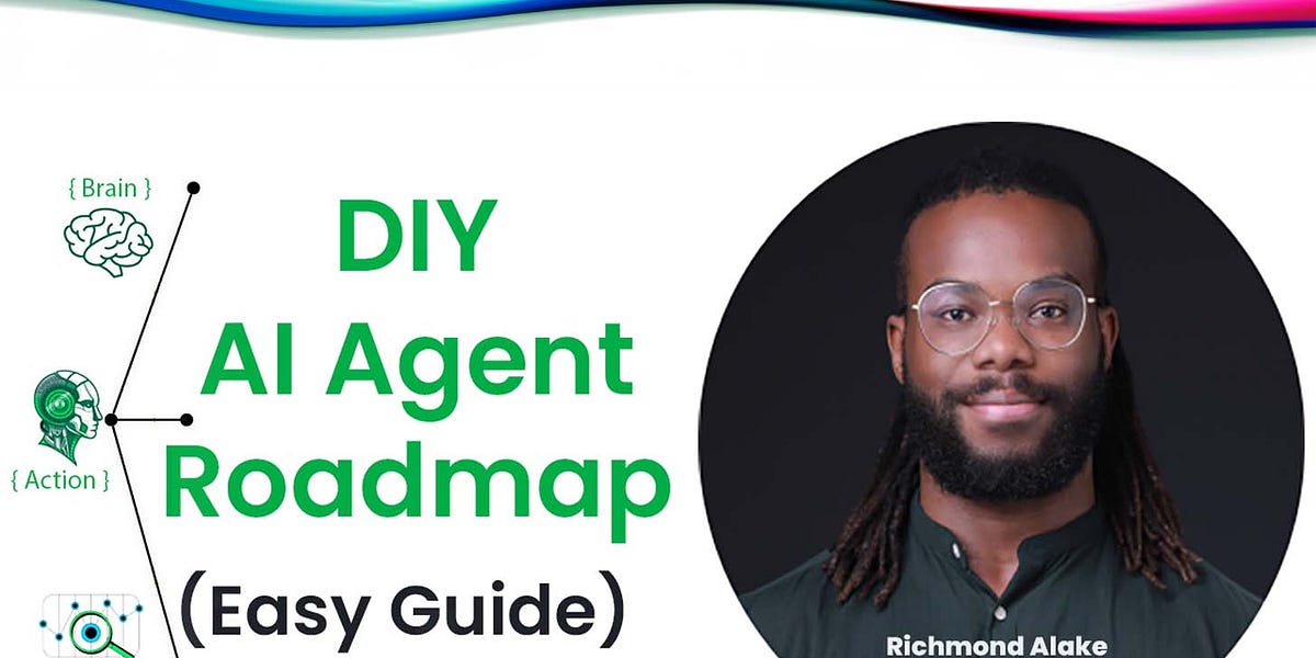 DIY AI Agent Roadmap (Easy Guide) - by Declan Dunn