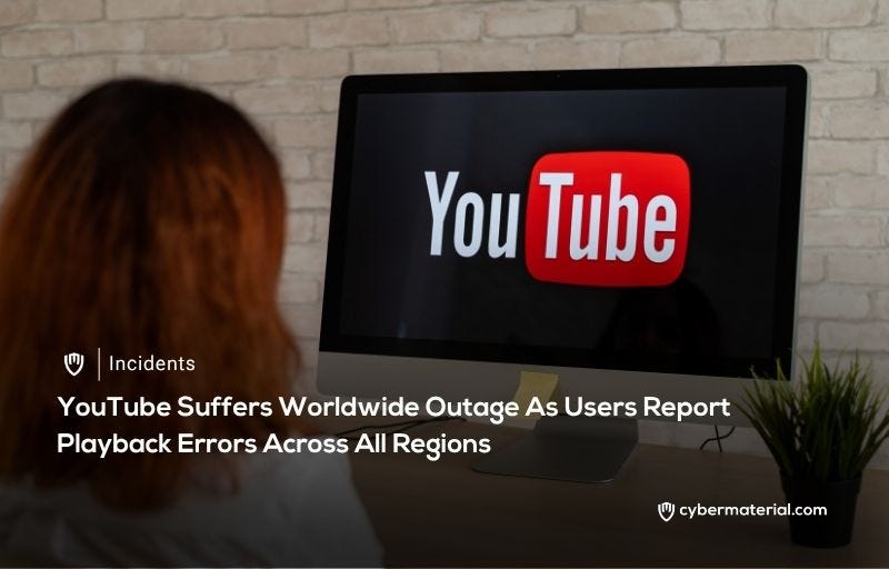 YouTube Down Globally With Playback Errors