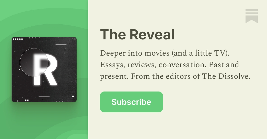The Reveal | Scott Tobias | Substack