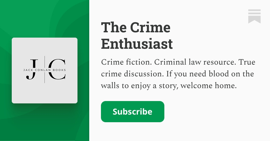 The Crime Enthusiast | Jack Conlan | Substack
