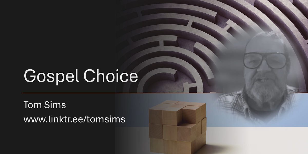 The Gospel Choice - by Tom Sims