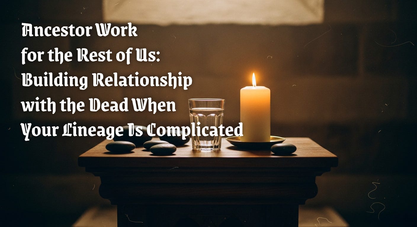 Ancestor Work with Complicated Lineage | Trauma-Informed 2025