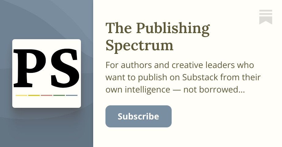 The Publishing Spectrum | Amanda B. Hinton | Substack