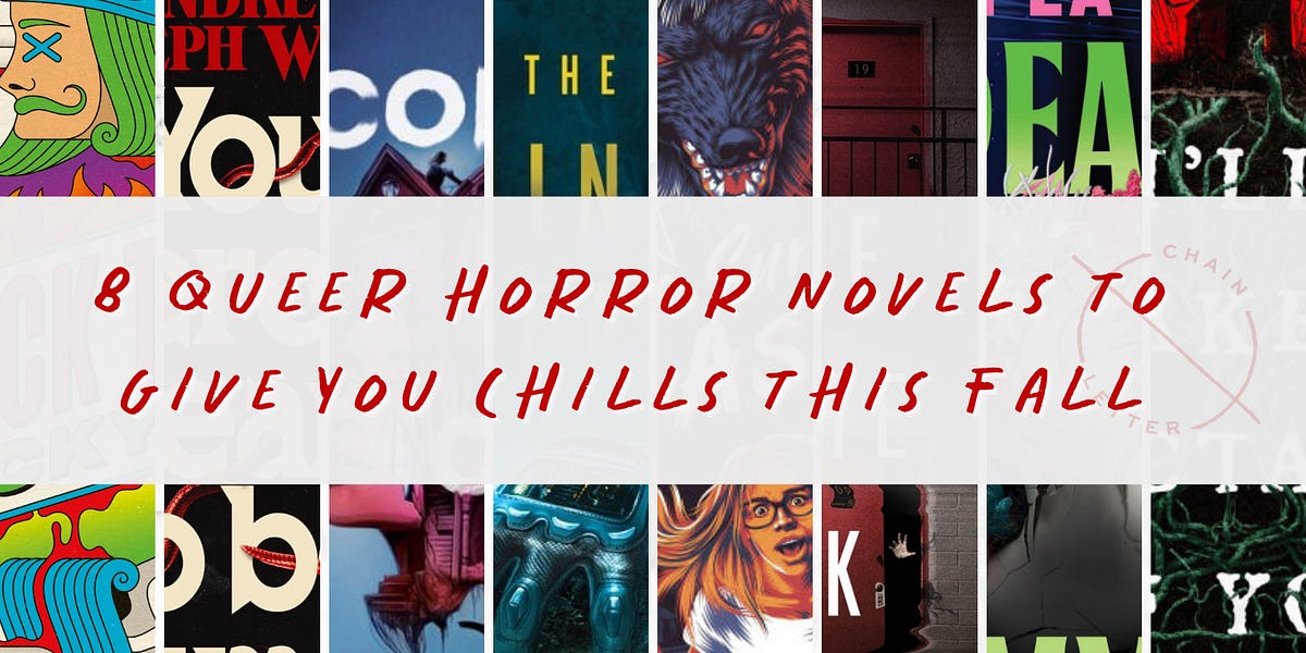 8 Queer Horror Novels to Give You Chills this Fall