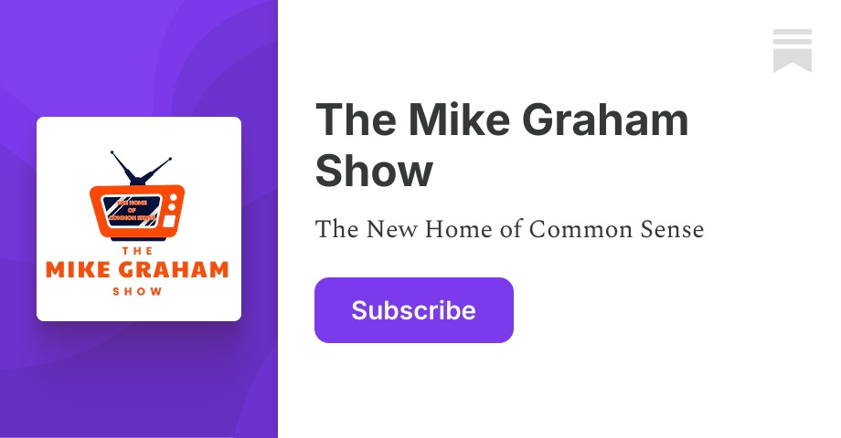 The Mike Graham Show Podcast | Substack