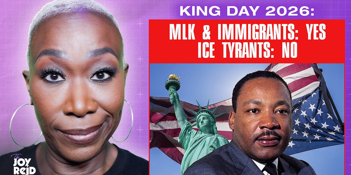 King Day 2025: MLK & Immigrants Yes, Ice Tyrants: No - The Joy Reid ...