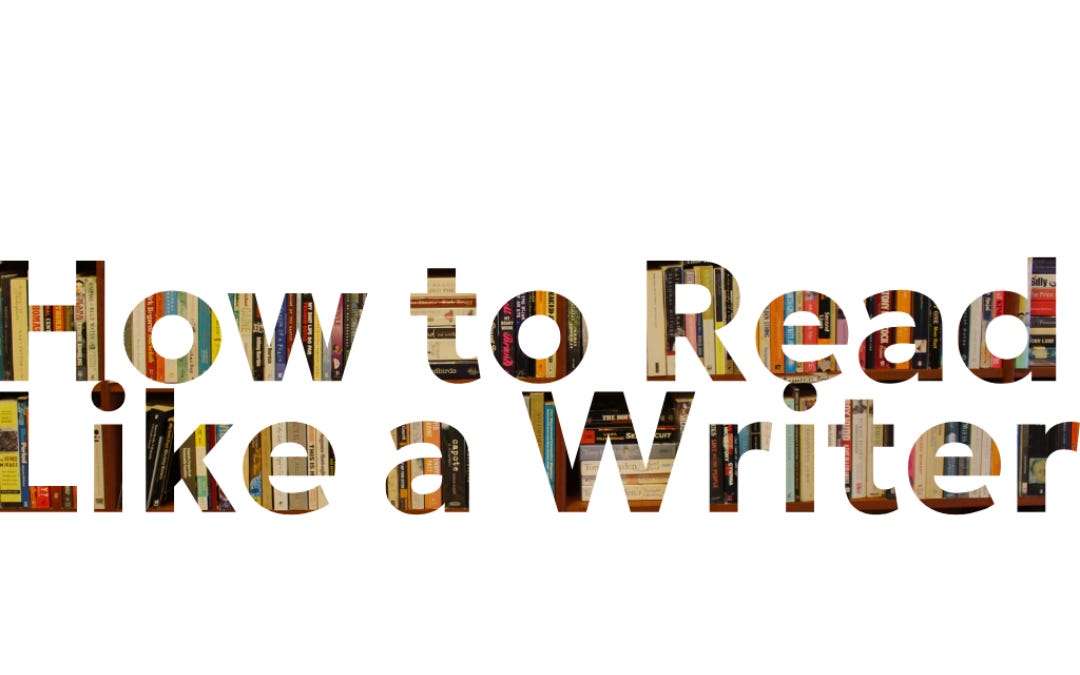 How to Read Like a Writer