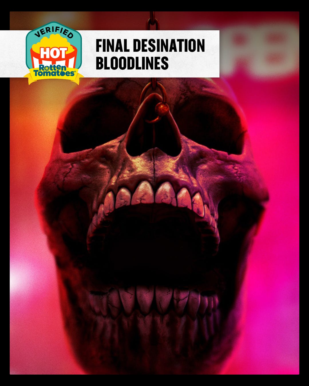 FINAL DESTINATION BLOODLINES is Verified Hot on Rotten Tomatoes!